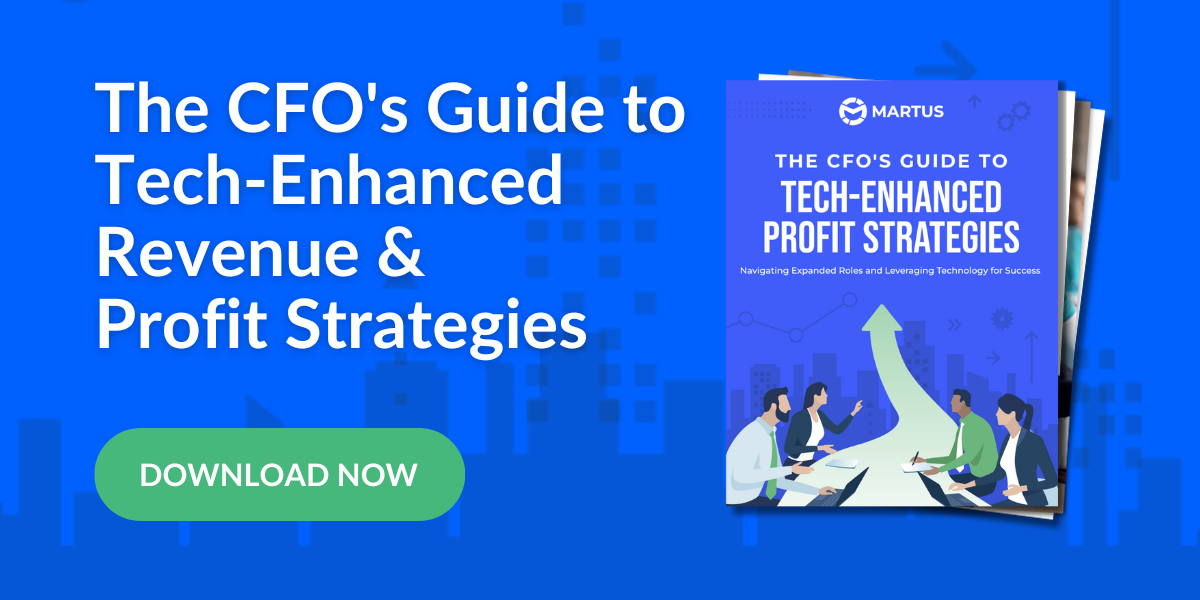 The CFO's Guide to Tech-Enhanced Revenue & Profit Strategies | Martus